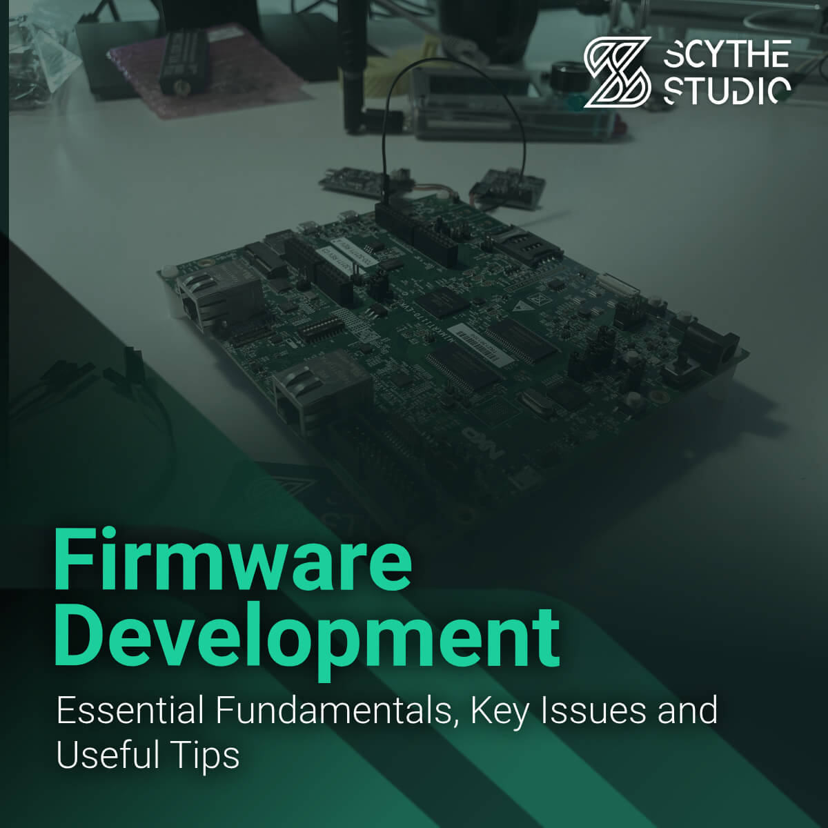 Key Firmware Development Concepts for Embedded Systems - Somco Software